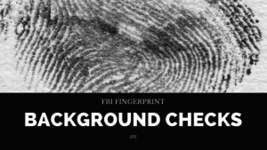 FBI Fingerprint Background Checks 101 – Mason Investigative Solutions